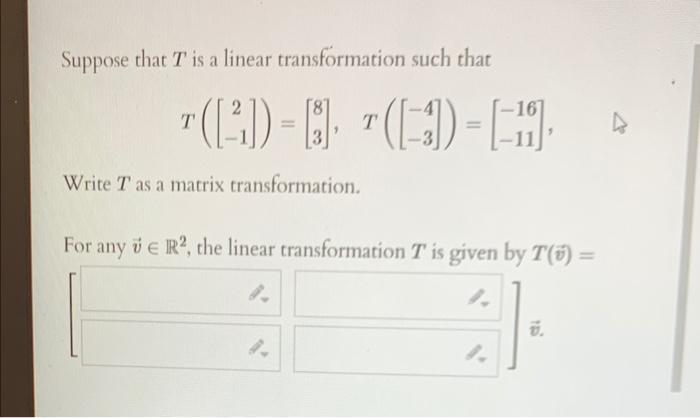 Solved Suppose that T is a linear transformation such that | Chegg.com