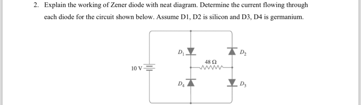 Solved Explain the working of Zener diode with neat diagram. | Chegg.com