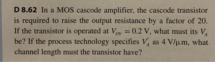 Solved D 8.62 In a MOS cascode amplifier, the cascode | Chegg.com