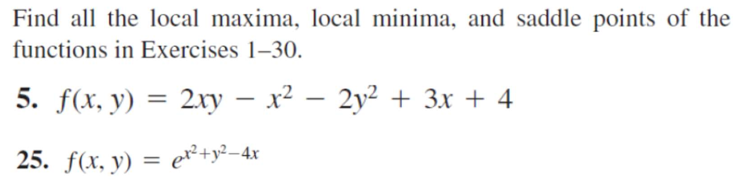 Solved Find all the local maxima, local minima, and saddle | Chegg.com