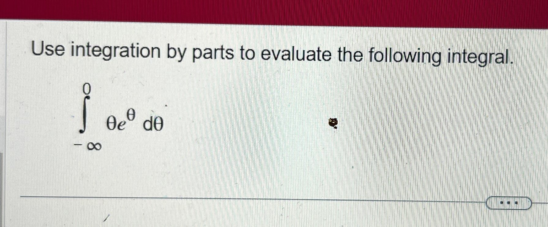 Solved Use integration by parts to evaluate the following | Chegg.com