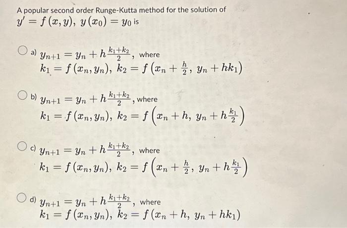 Solved A popular second order Runge-Kutta method for the | Chegg.com