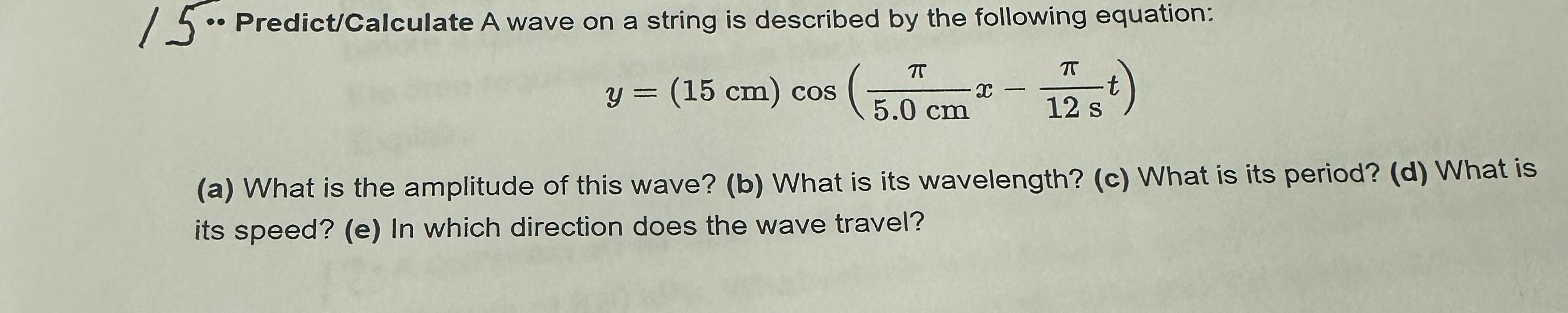Solved / 5cdots Predict/Calculate A wave on a string is | Chegg.com