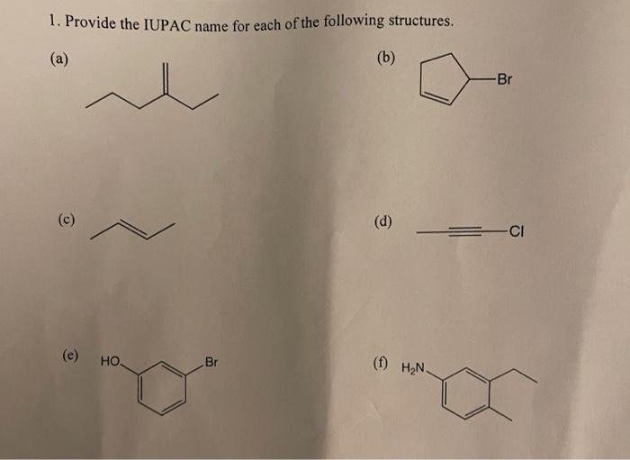 Solved 1. Provide the IUPAC name for each of the following | Chegg.com