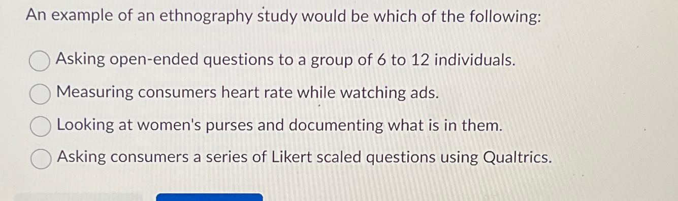 Solved An example of an ethnography study would be which of | Chegg.com