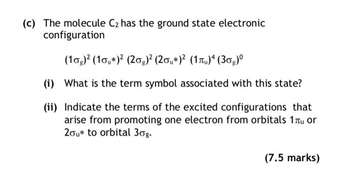 Solved c) The molecule C2 has the ground state electronic | Chegg.com