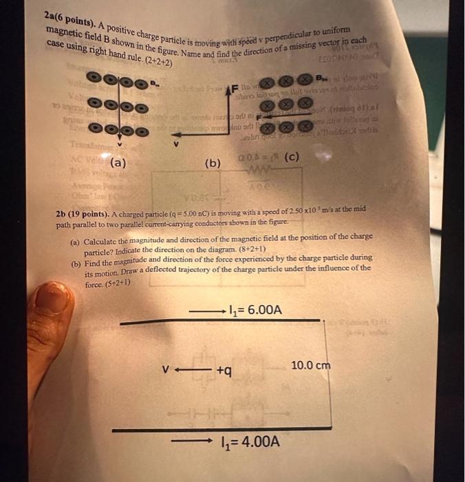 Solved 2a(6 points). A positive charge particle is moving | Chegg.com