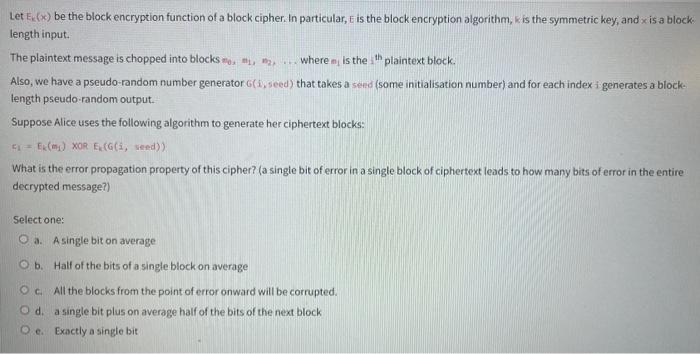 Solved Let Ek(x) be the block encryption function of a block | Chegg.com