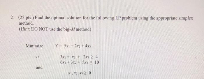 Solved 2. (25 pts. Find the optimal solution for the | Chegg.com