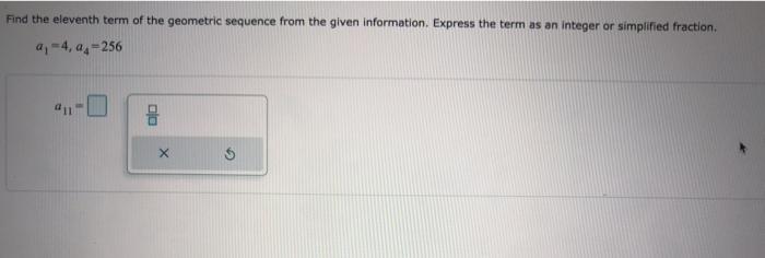 Solved Find the eleventh term of the geometric sequence from | Chegg.com