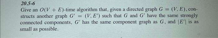 Solved Give an O(V+E)-time algorithm that, given a directed | Chegg.com