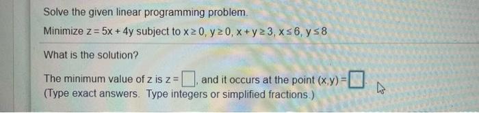 Solved Solve the given linear programming problem. Minimize | Chegg.com