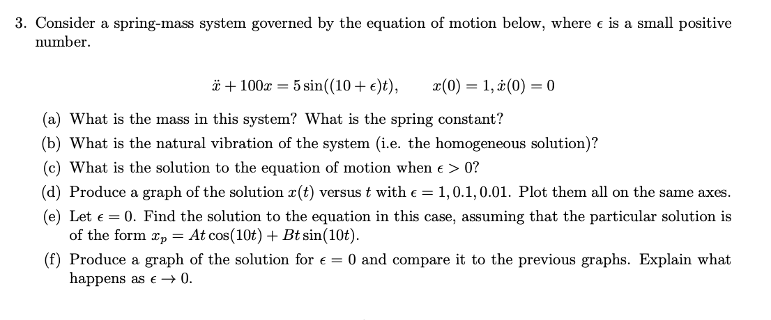 Consider A Spring Mass System Governed By The