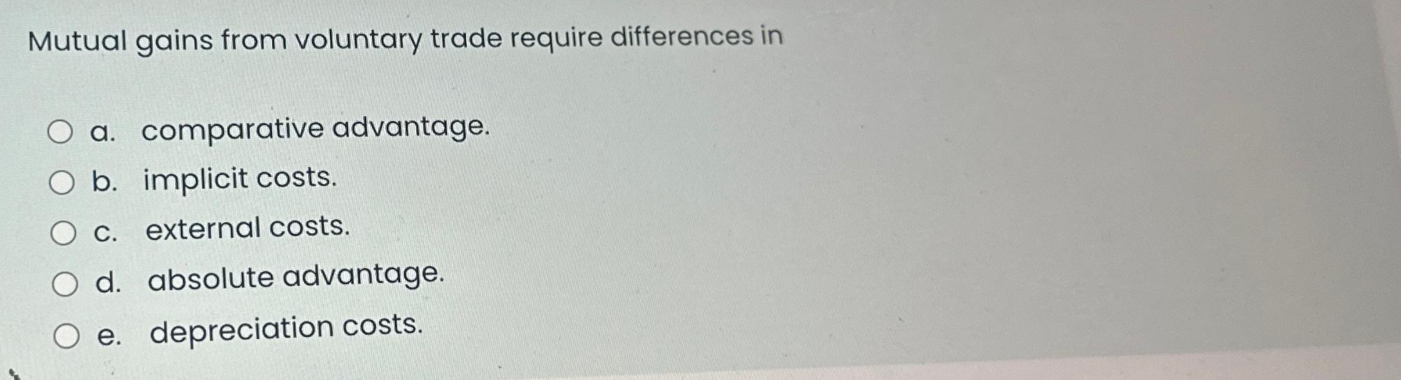 Solved Mutual gains from voluntary trade require differences | Chegg.com
