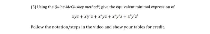 Solved (5) Using the Quine-McCluskey method*, give the | Chegg.com