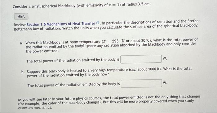 Solved Consider a small spherical blackbody (with emissivity | Chegg.com
