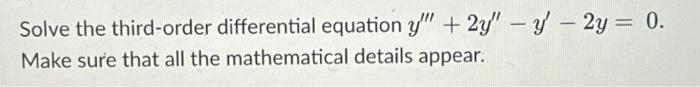 Solved Solve the third-order differential equation | Chegg.com