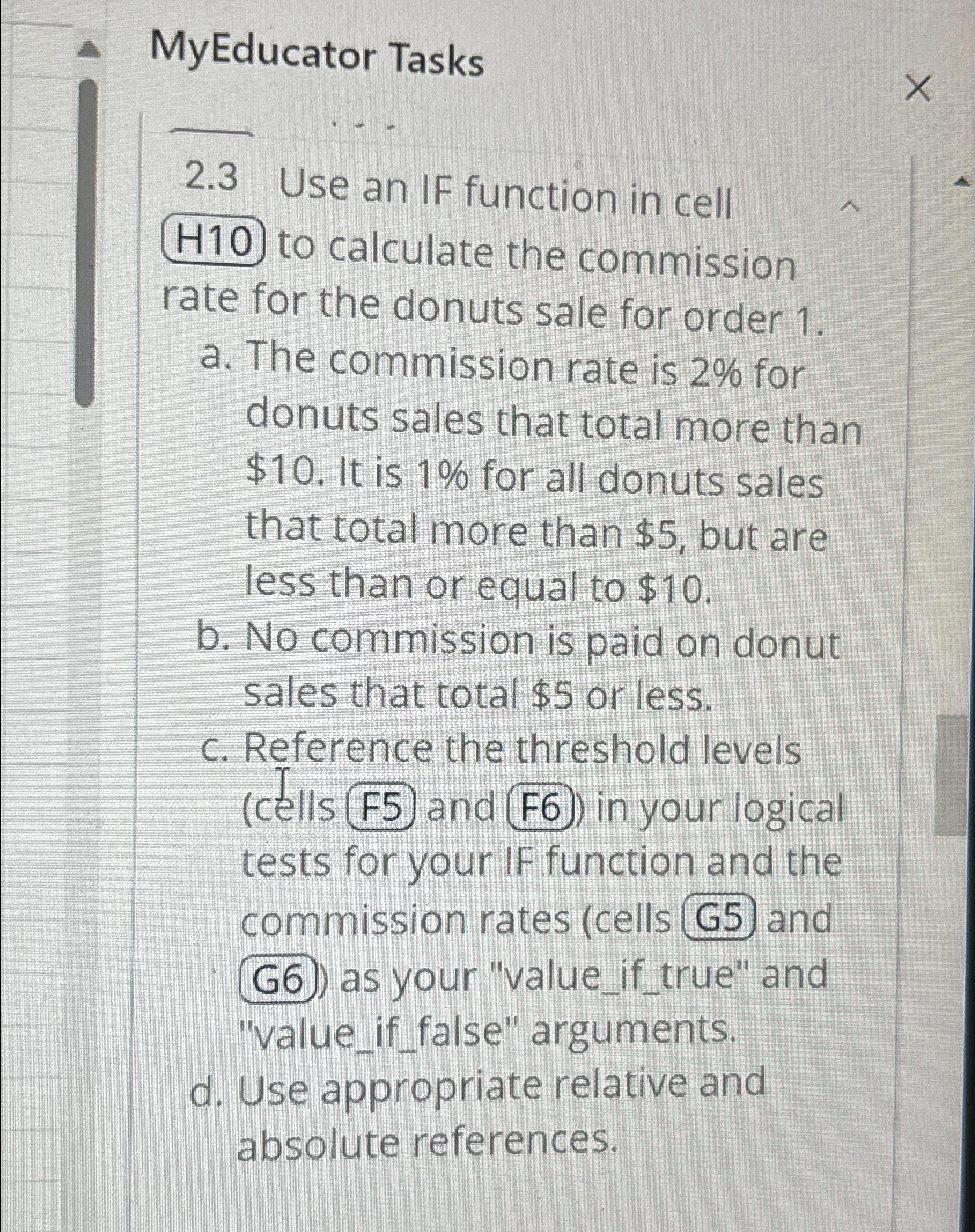 Solved MyEducator Tasks2.3 ﻿Use an IF function in cell H10 | Chegg.com