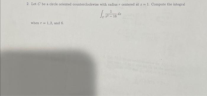 Solved 2. Let C be a circle oriented counterclockwise with | Chegg.com
