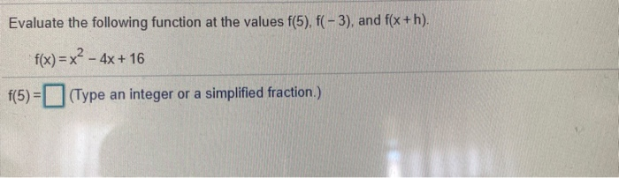 Solved Evaluate the following function at the values f(5), | Chegg.com
