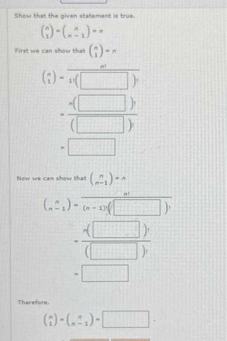Solved Show that the given statement is true. (n1)=(nn−1)=n | Chegg.com