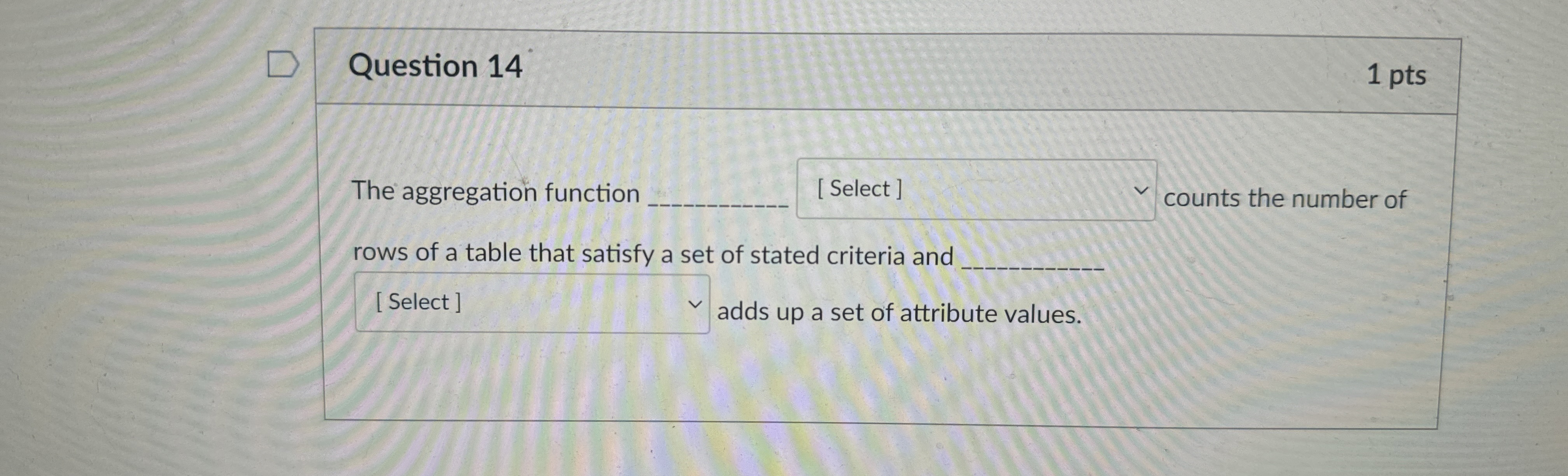 Solved Question 141 ﻿ptsThe aggregation function [ ﻿Select | Chegg.com