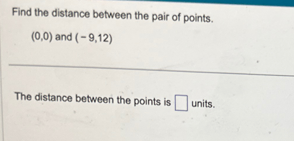 Solved Find the distance between the pair of points.(0,0) | Chegg.com
