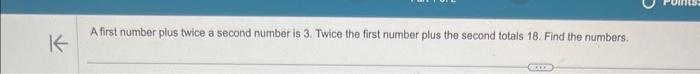 Solved A first number plus twice a second number is 3. Twice | Chegg.com