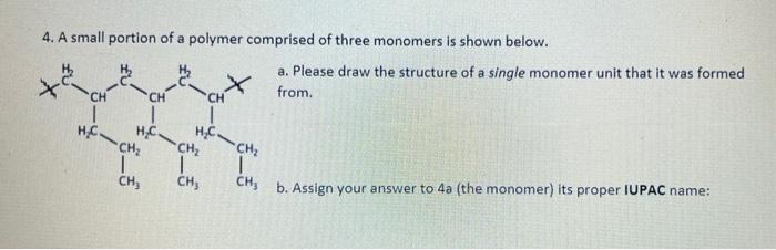 Solved 4. A small portion of a polymer comprised of three | Chegg.com