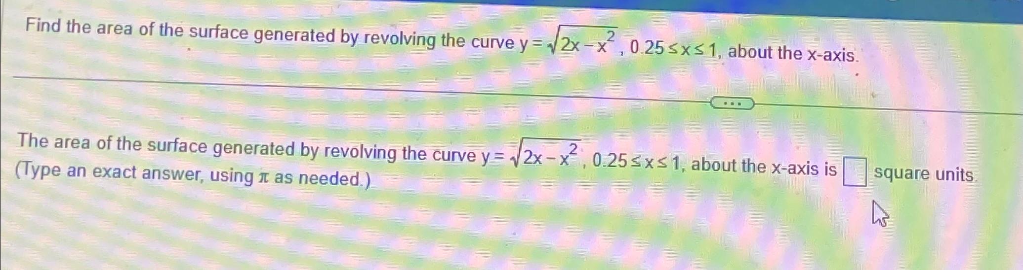 Solved Find the area of the surface generated by revolving | Chegg.com