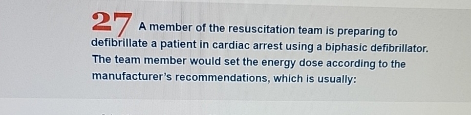 Solved 27 ﻿A member of the resuscitation team is preparing | Chegg.com