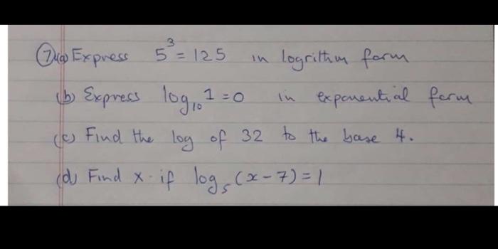 Solved (7) (a) Express 53=125 in logrithm form (b) Express | Chegg.com