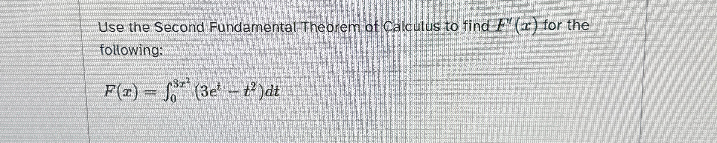 Solved Use the Second Fundamental Theorem of Calculus to | Chegg.com
