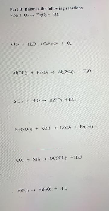 Solved Part B: Balance the following reactions FeS2 + 02 | Chegg.com