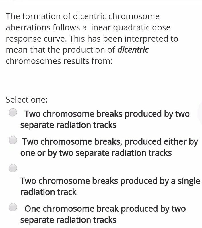 Solved The formation of dicentric chromosome aberrations | Chegg.com