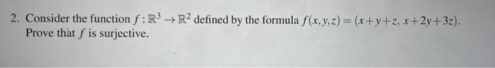 Solved 2. Consider the function f:R3→R2 defined by the | Chegg.com