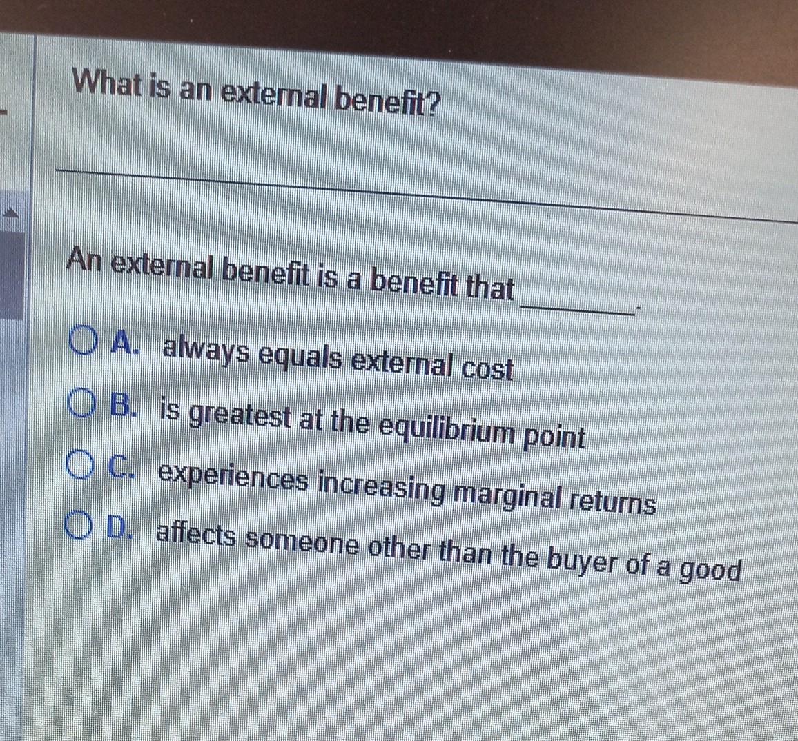 Solved What Is An External Benefit An External Benefit Is A