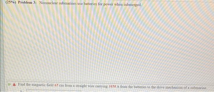 Solved (25\%) Problem 3: Nonnuclear submarines use batteries | Chegg.com Solved (25\%) Problem 3: Nonnuclear submarines use batteries | Chegg.com