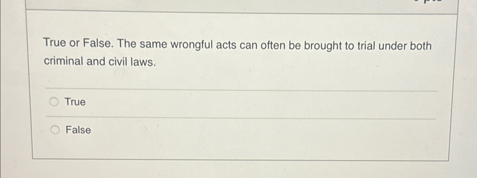 Solved True or False. The same wrongful acts can often be | Chegg.com