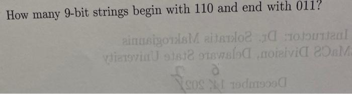 Solved How many 9-bit strings begin with 110 and end with | Chegg.com