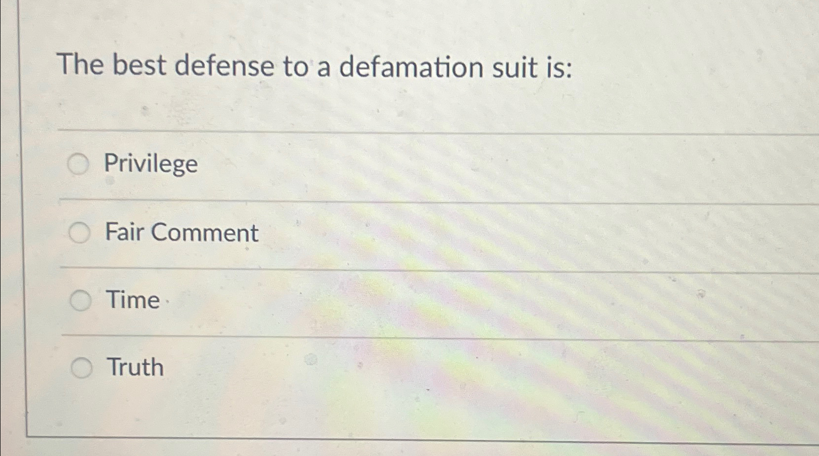 Solved The best defense to a defamation suit | Chegg.com