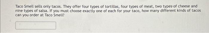 Solved Taco Smell sells only tacos. They offer four types of | Chegg.com