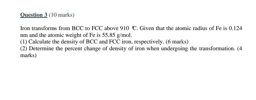Solved Iron transforms from BCC to FCC above 910 ºC. Given | Chegg.com