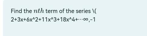 Solved Find the nth term of the series \ ( | Chegg.com