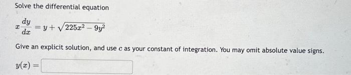 Solved Solve the differential equation xdxdy=y+225x2−9y2 | Chegg.com
