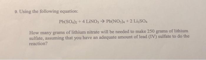 Solved 9. Using the following equation: Pb(SO4)2 + 4 LINO, → | Chegg.com