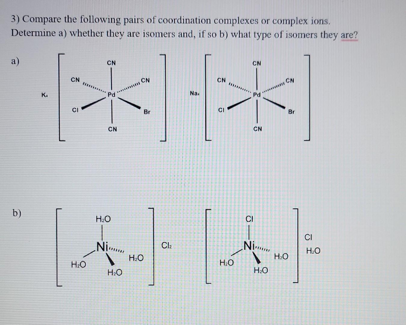 Solved 3) Compare the following pairs of coordination | Chegg.com