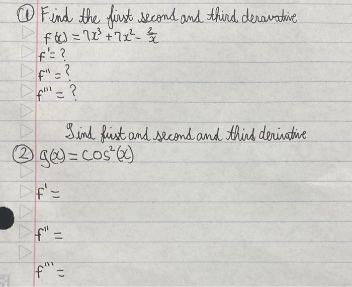 Solved 1) Find the first second and third deravative | Chegg.com