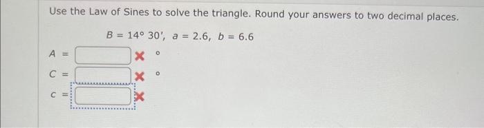 Solved Use the Law of Sines to solve the triangle. Round | Chegg.com