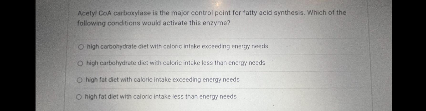 Solved Acetyl CoA carboxylase is the major control point for | Chegg.com